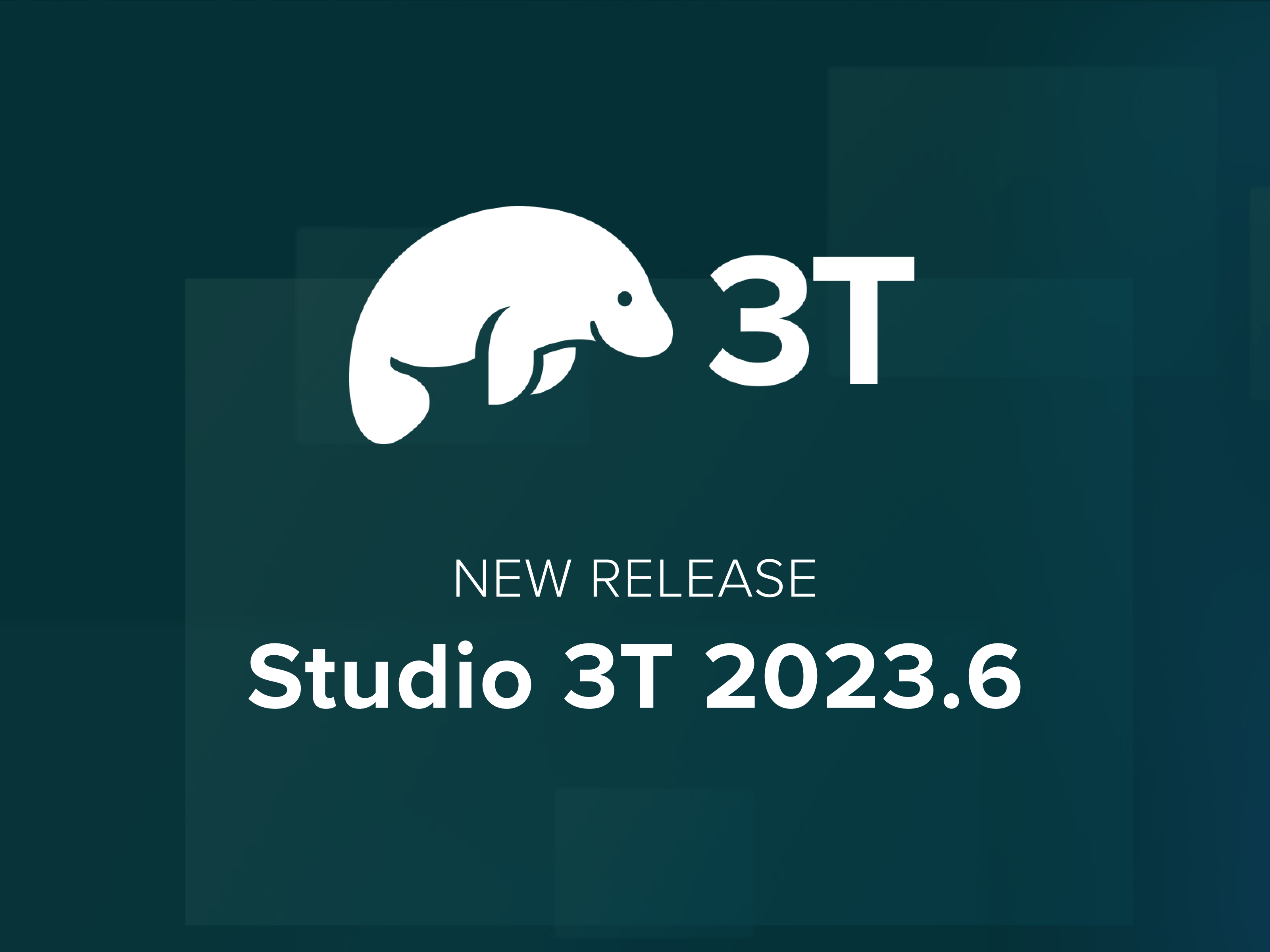 What's New in Studio 3T 2023.6 - Introducing Team Sharing | Studio 3T